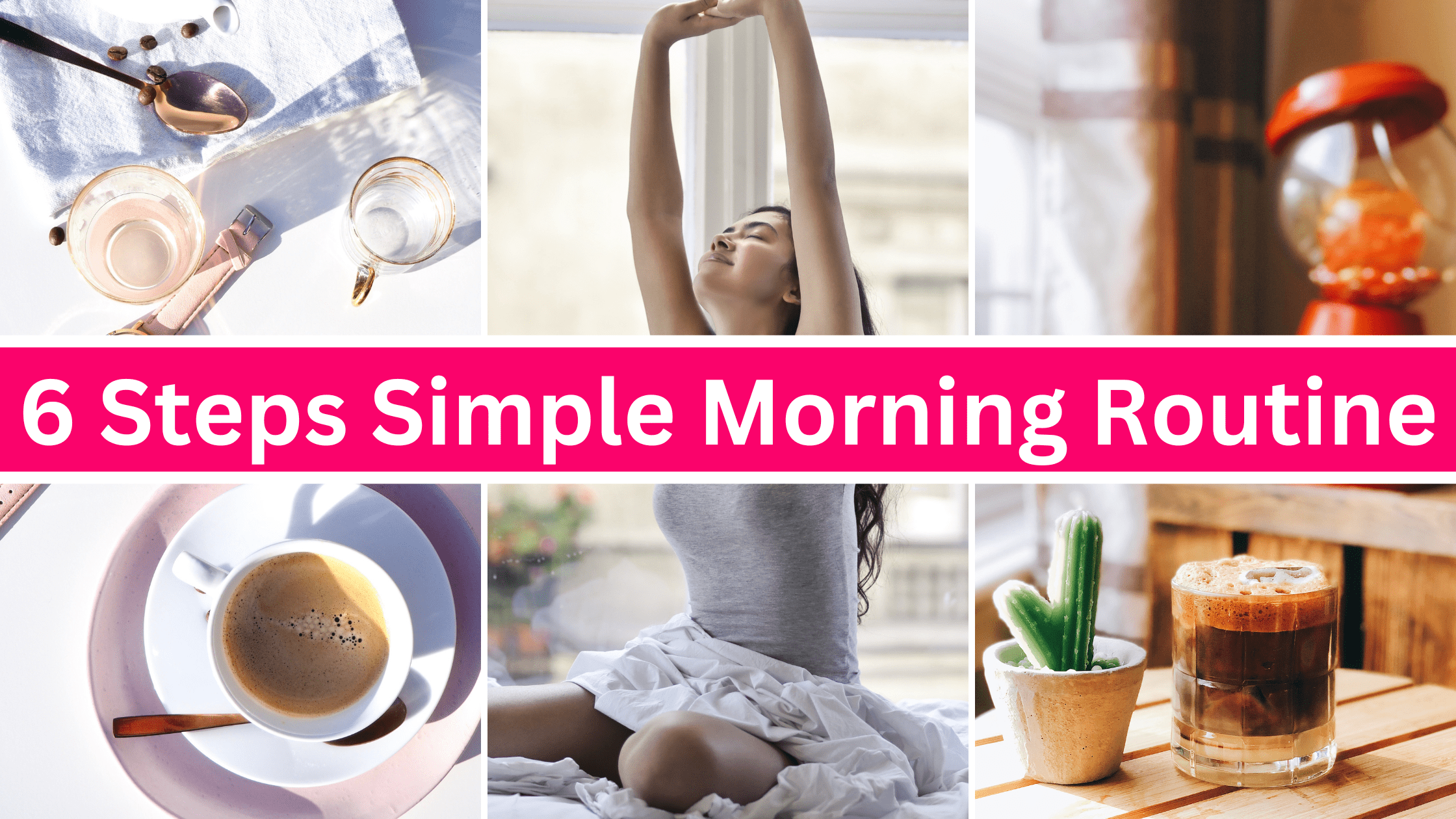 6 Steps Simple Morning Routine - bellemood.com